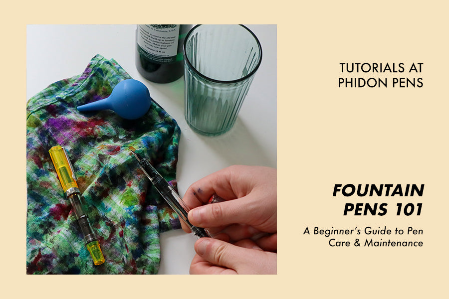 2026-03-07 - Fountain Pens 101: A Beginner's Guide to Pen Care – Phidon ...